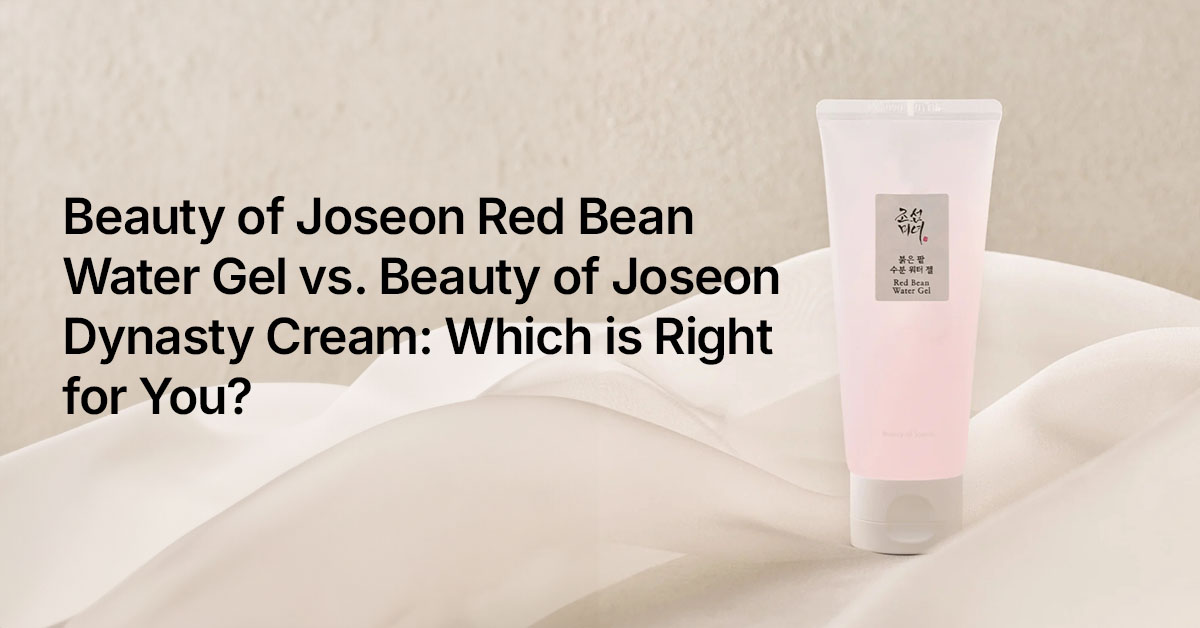 Beauty Of Joseon Red Bean Water Gel Vs. Beauty Of Joseon Dynasty Cream ...