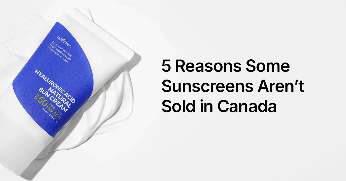 5 Reasons Why Some Sunscreens Aren’t Sold In Canada | Dew Beauty | Korean Skincare Canada