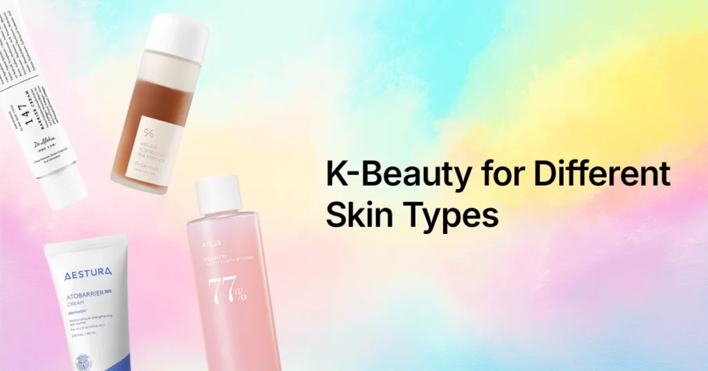 K-Beauty For Different Skin Types | Dew Beauty | Korean Skincare Canada